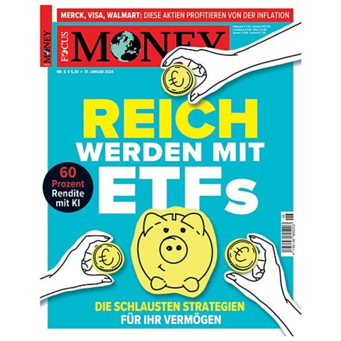 Focus Money 6/2024 "Reich werden mit ETFs"
