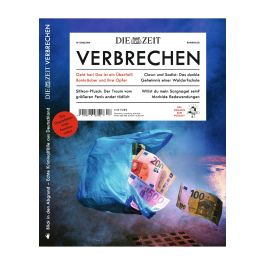 ZEIT Verbrechen 17/2022 "Geld her! Das ist ein Überfall!"
