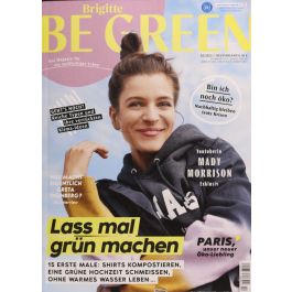 Brigitte BE GREEN 2/2022 "Lass mal grün machen (Mady Morrison)"