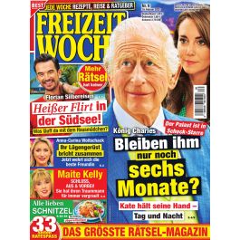 Freizeitwoche 9/2025 "Bleiben ihm nur noch sechs Monate?"