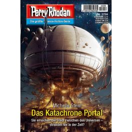 Perry Rhodan 1 3256/2024 "Das Katachrone Portal"